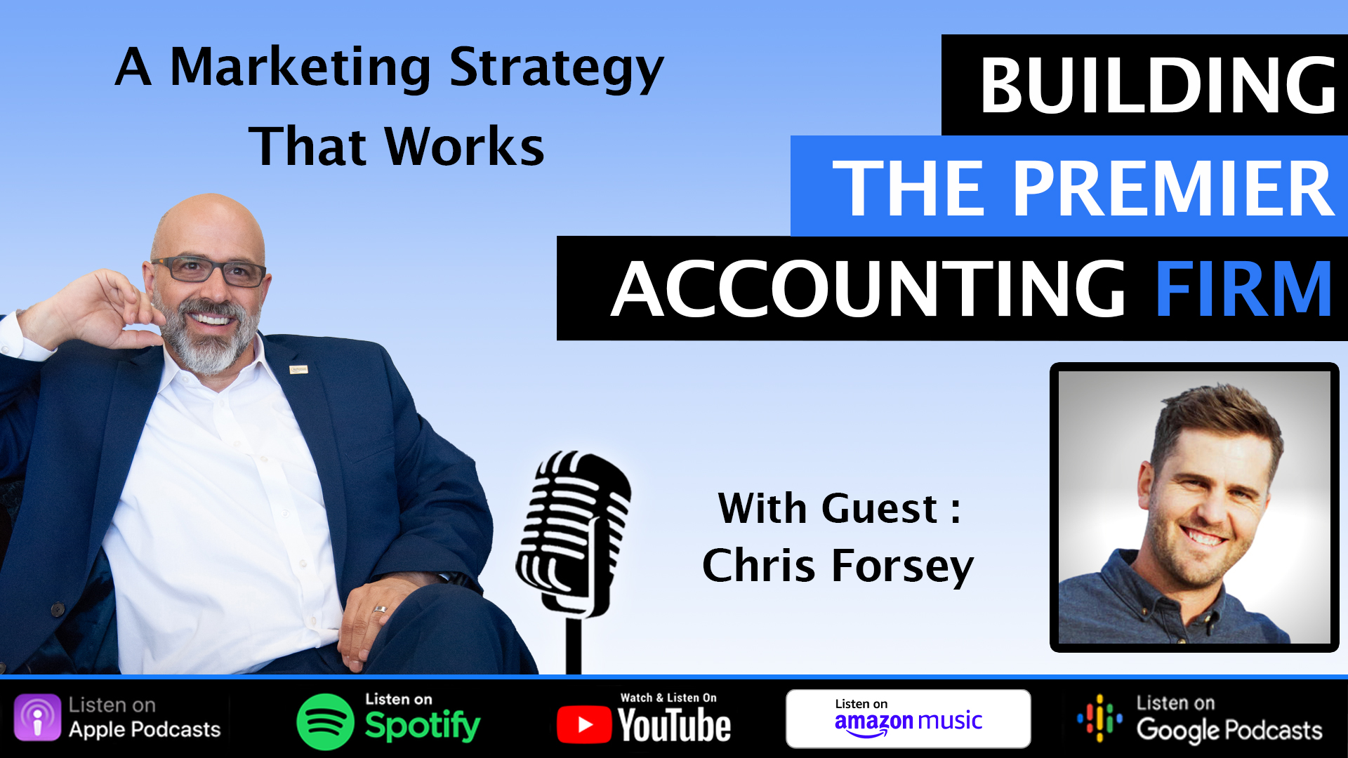 Marketing Strategy That Works w/ Chris Forsey